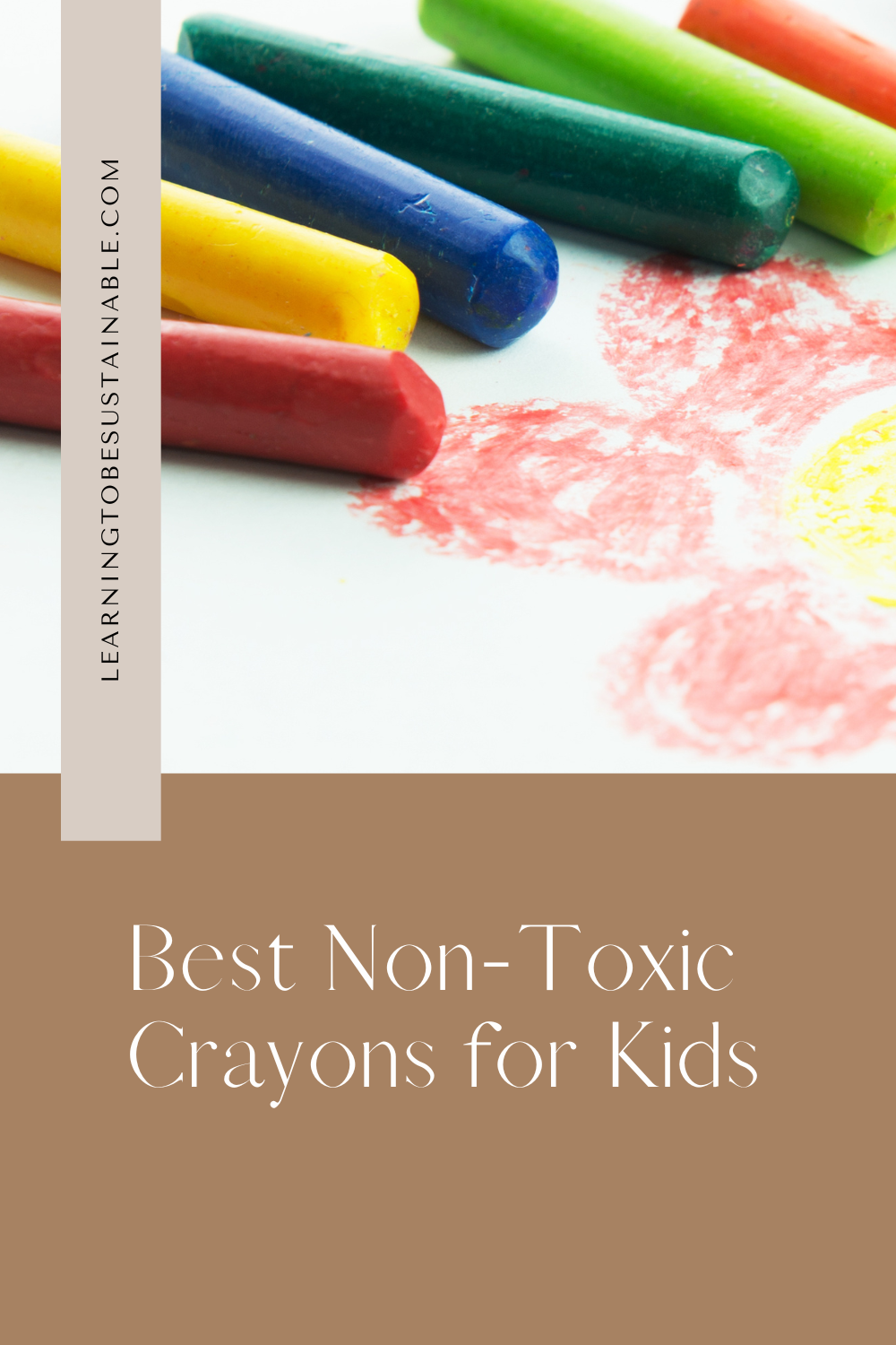 Best Non-Toxic Crayons for Kids - Learning To Be Sustainable