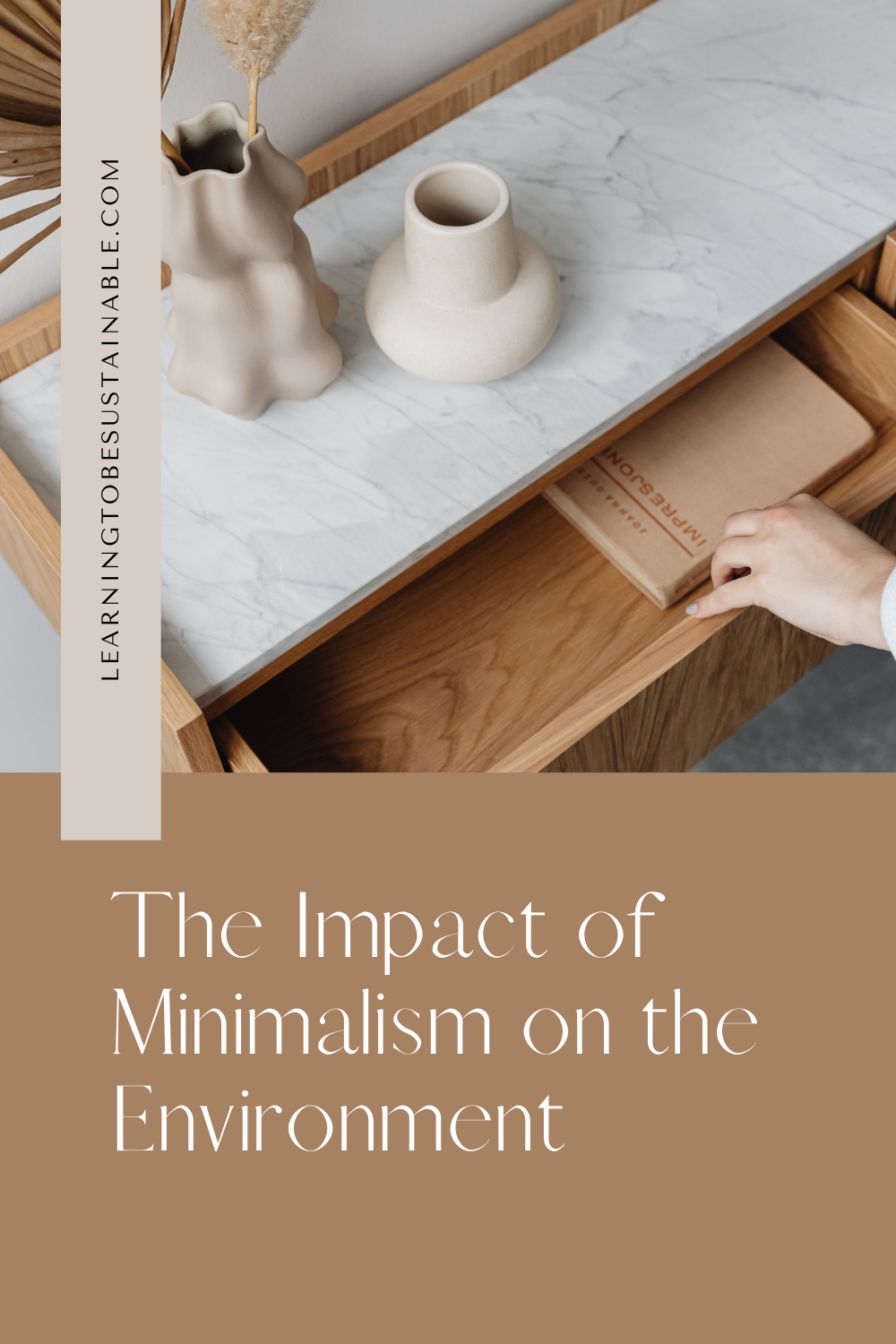 The Impact of Minimalism on the Environment - Learning To Be Sustainable