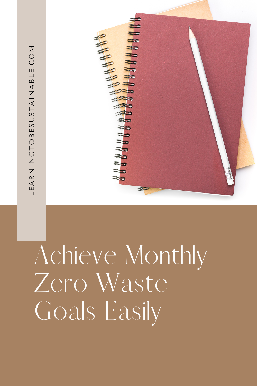 Achieve Monthly Zero Waste Goals Easily - Learning To Be Sustainable